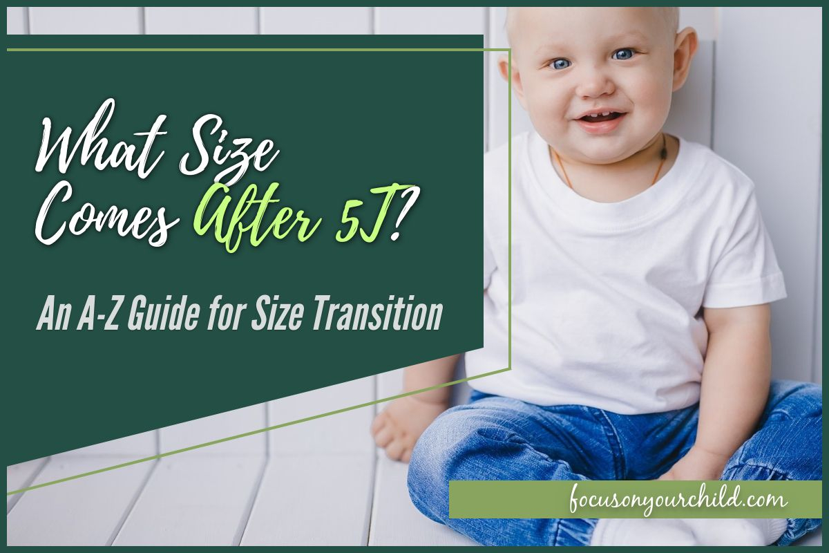 What Size Comes After 5T An A Z Guide For Size Transition What Size Comes After 5T An A Z Guide For Size Transition